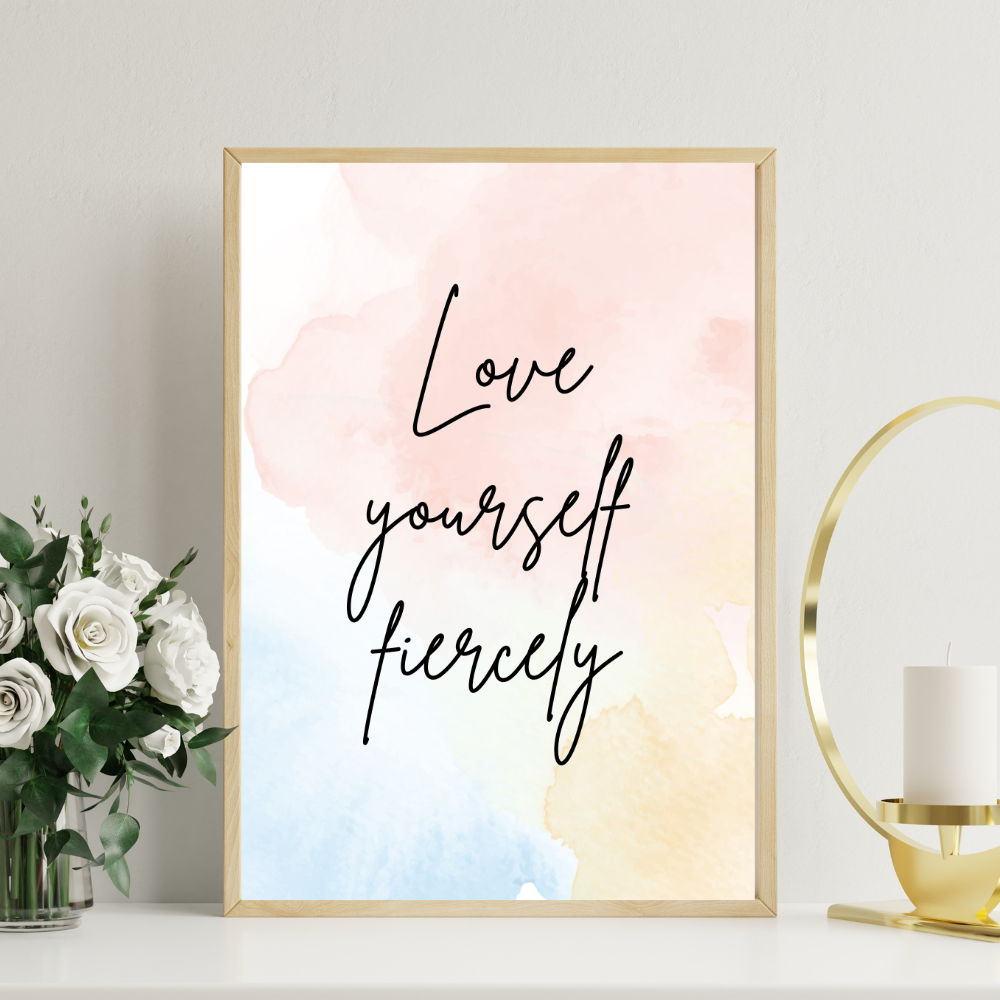 Love Yourself Fiercely Printable Wall Art