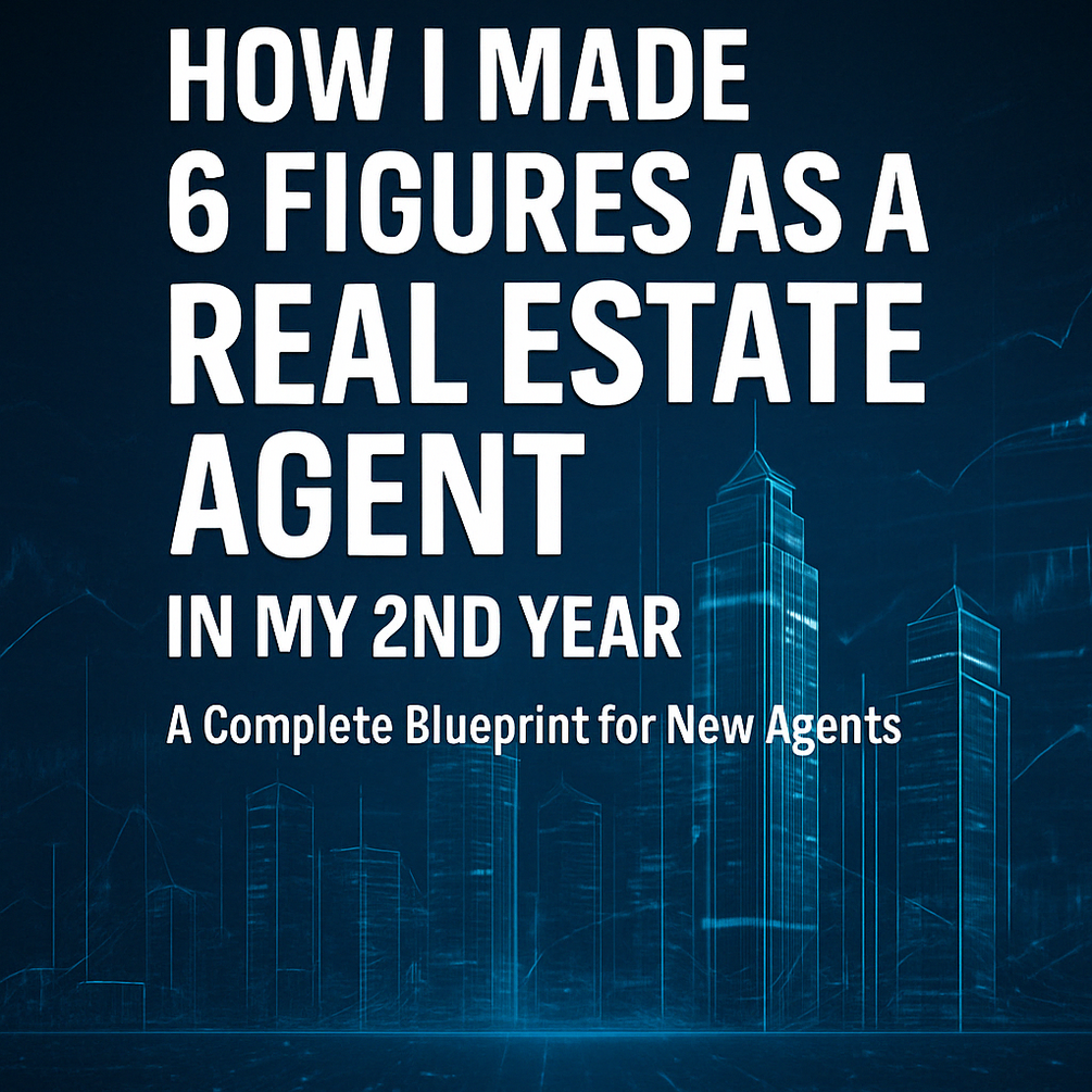 How I Made 6 Figures as a Real Estate Agent in My 2nd Year – A Complete ...