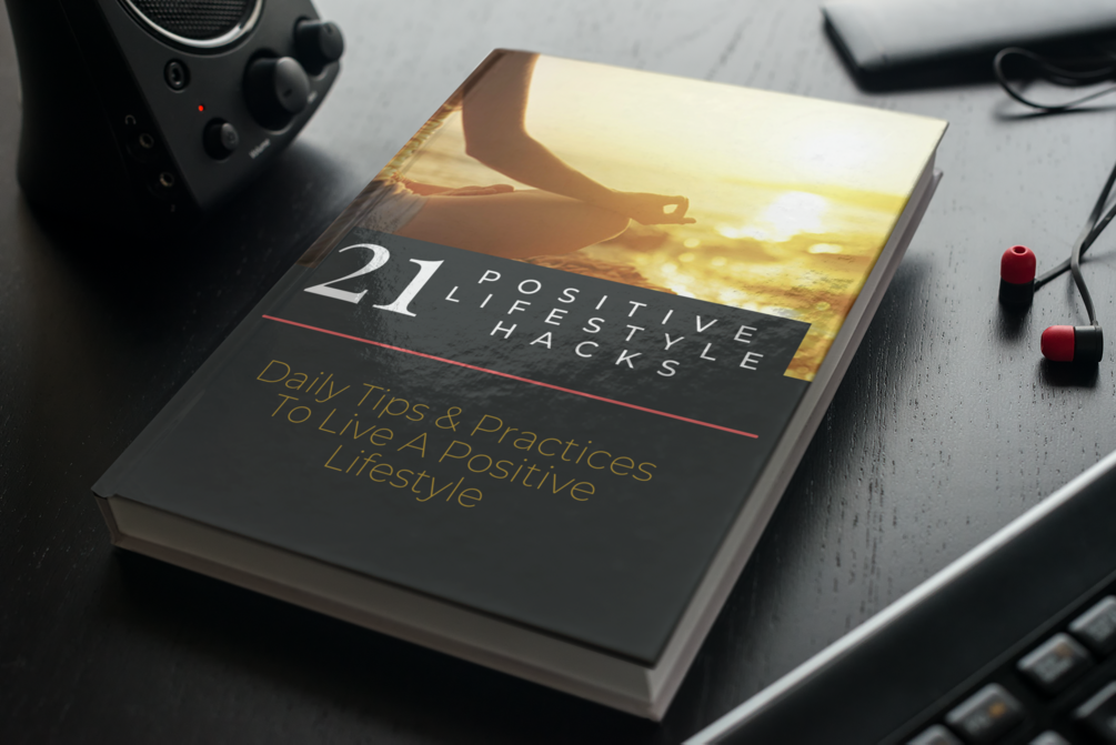 21 Positive Lifestyle Hacks