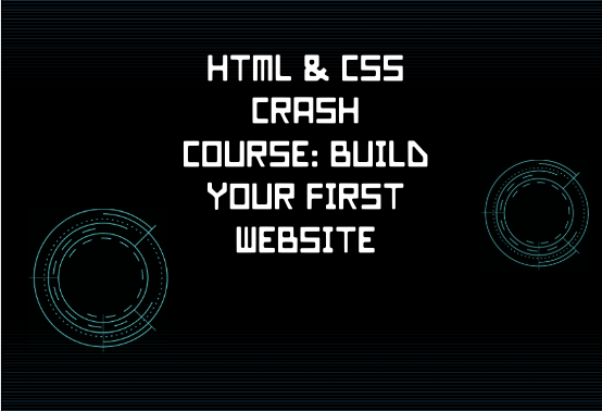 HTML & CSS Crash Course: Build Your First Website