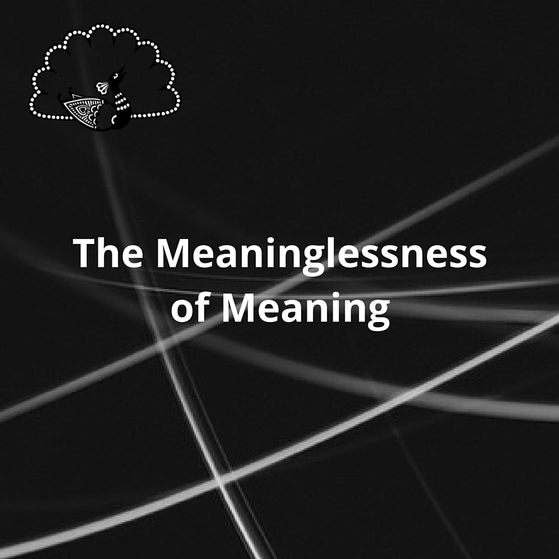 Meaninglessness of Meaning (Talk)