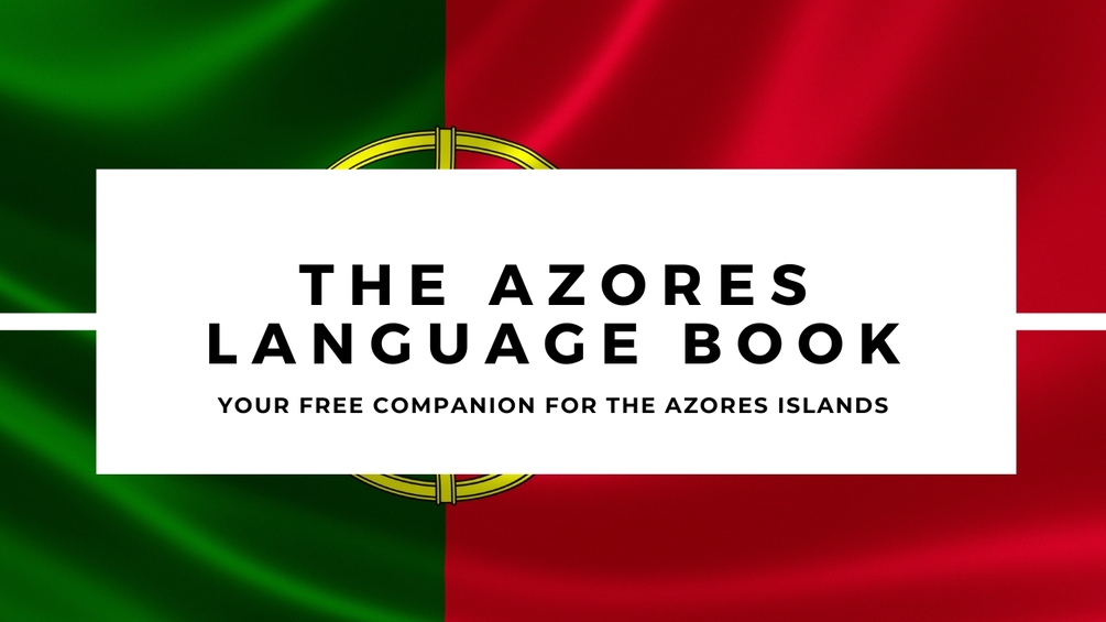THE AZORES LANGUAGE BOOK