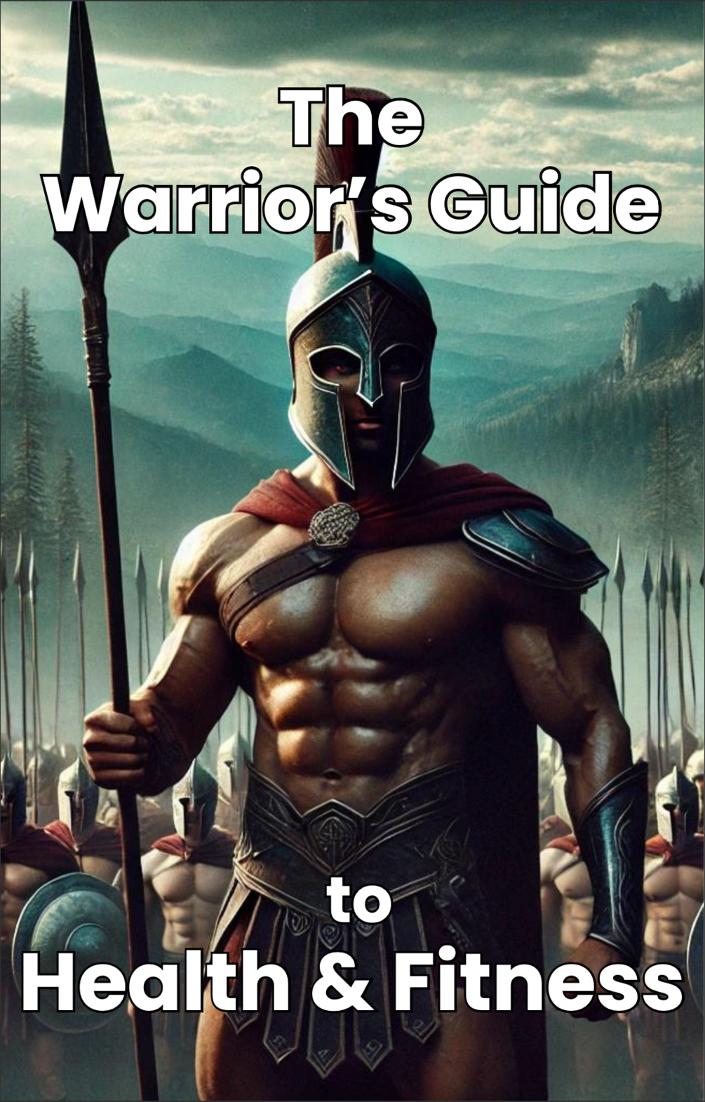 The Warrior’s Guide to Health & Fitness