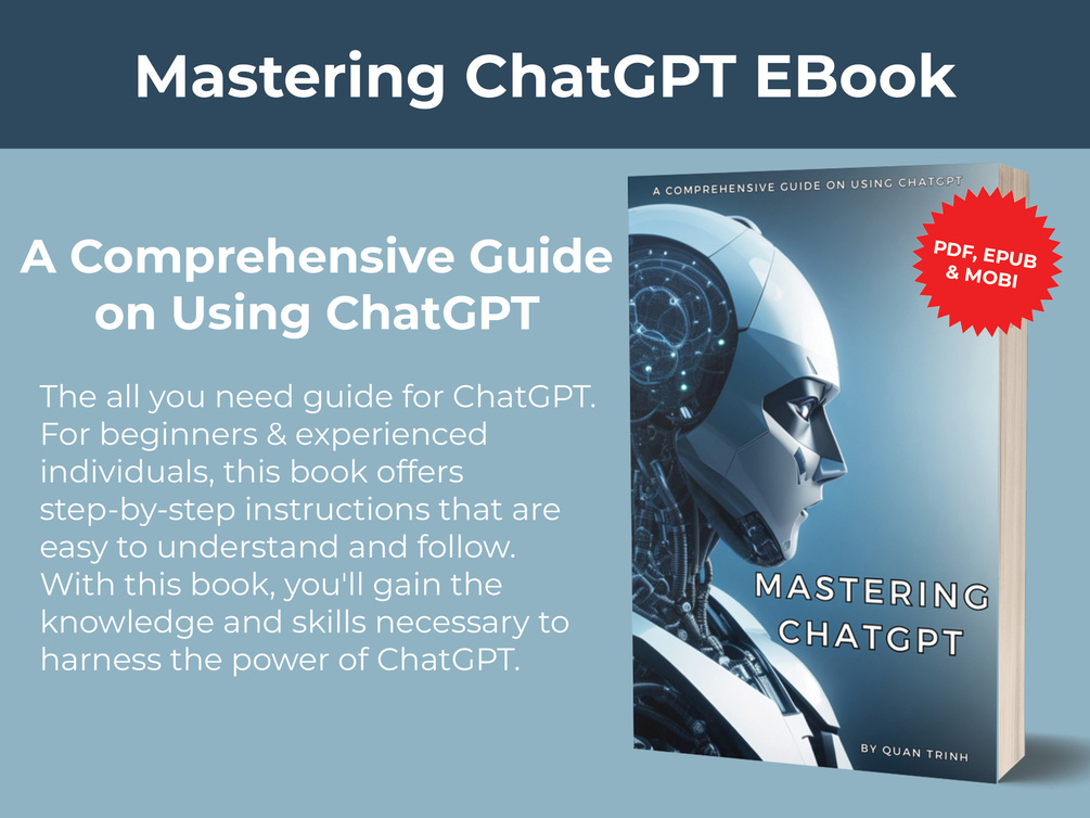 Mastering ChatGPT: A Comprehensive Guide on Using ChatGPT | eBook | Free Bonus: Prompts for ...