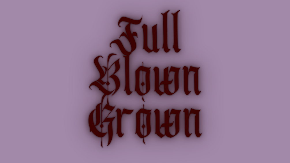 Full Blown Grown: Situations It's Too Late; Time is Up