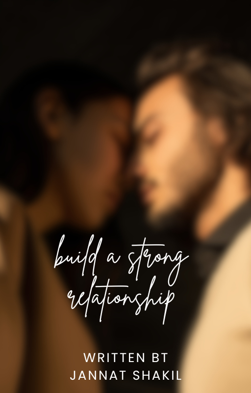 30 Real Ways to Build a Strong Relationship