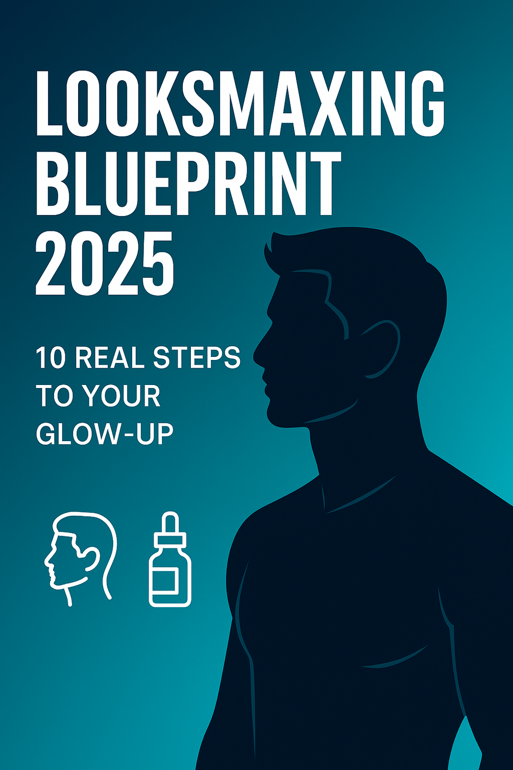 Looksmaxing Guide 2025