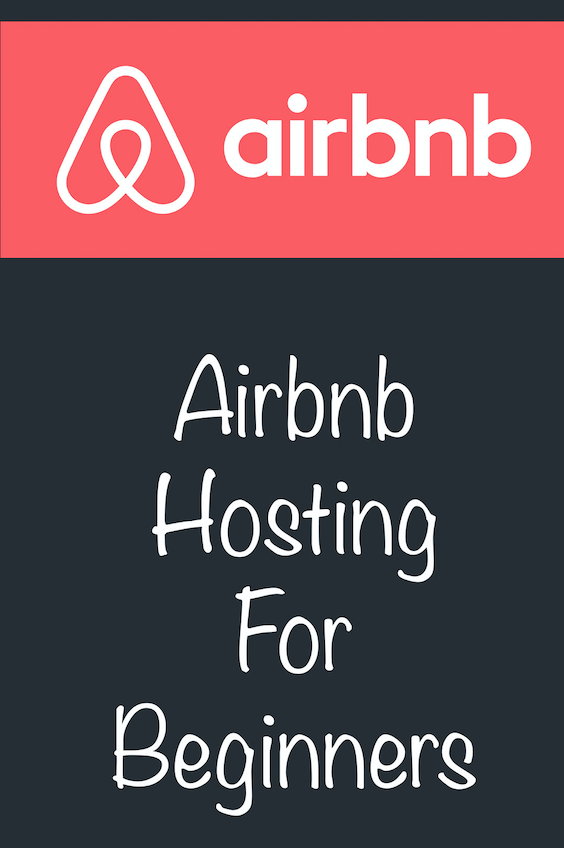 Airbnb Hosting For Beginners Guide