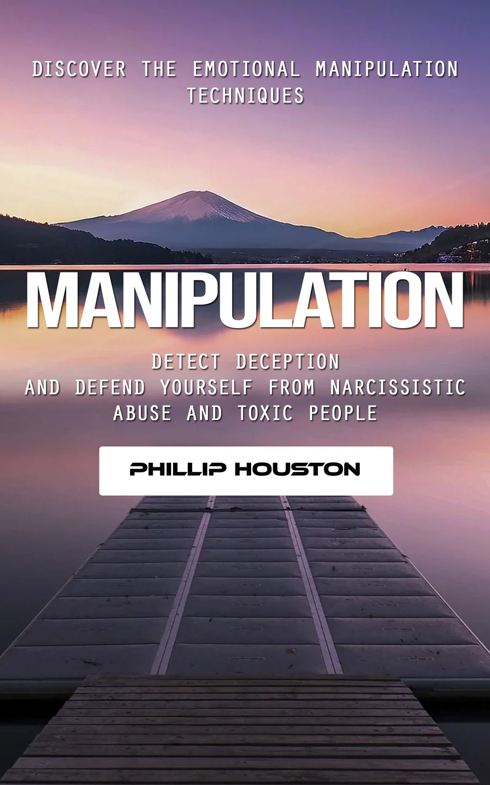 Manipulation: Discover the Emotional Manipulation Techniques (Detect ...