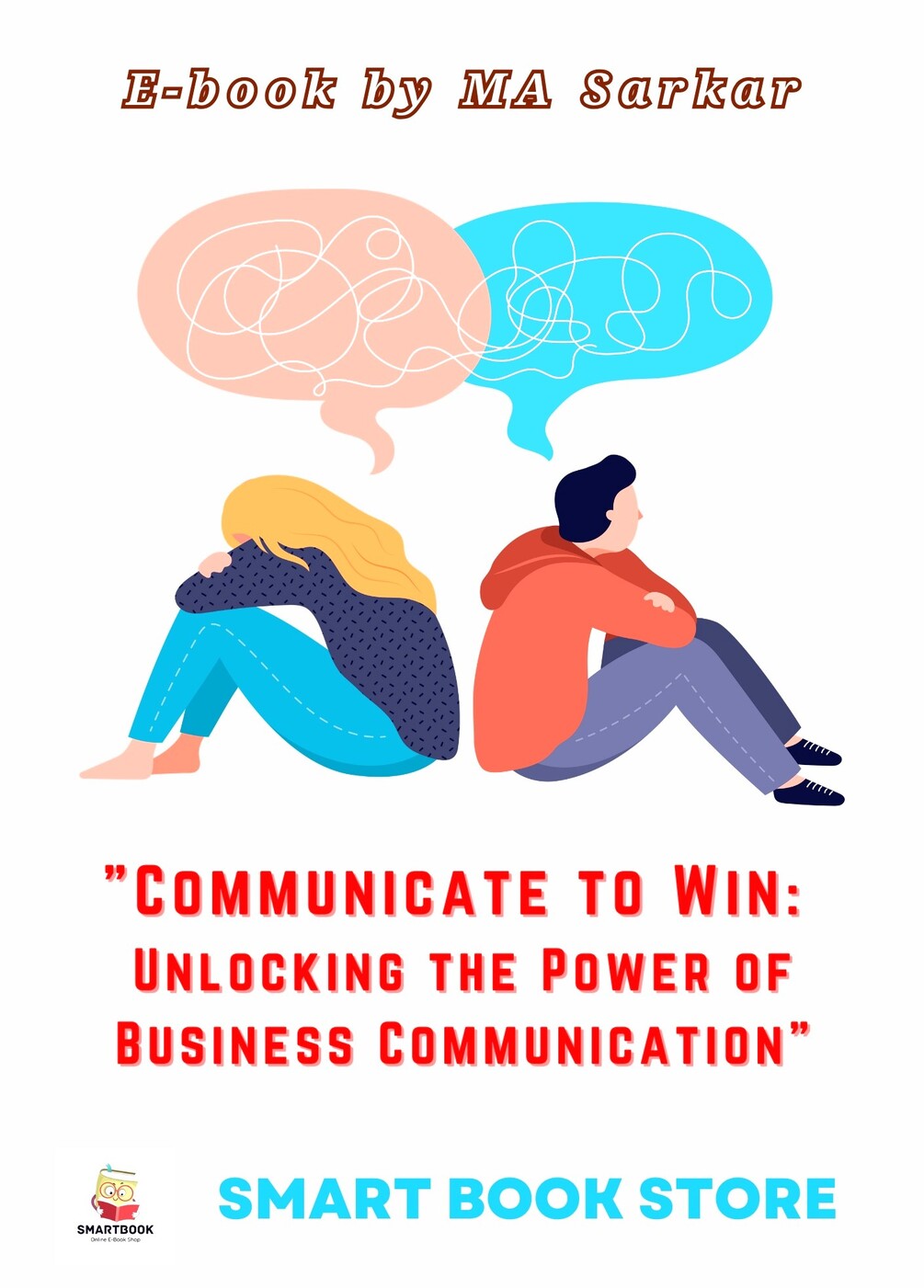 "Communicate to Win: Unlocking the Power of Business Communication"