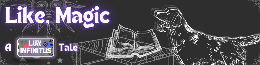 "Like, Magic" Short Story
