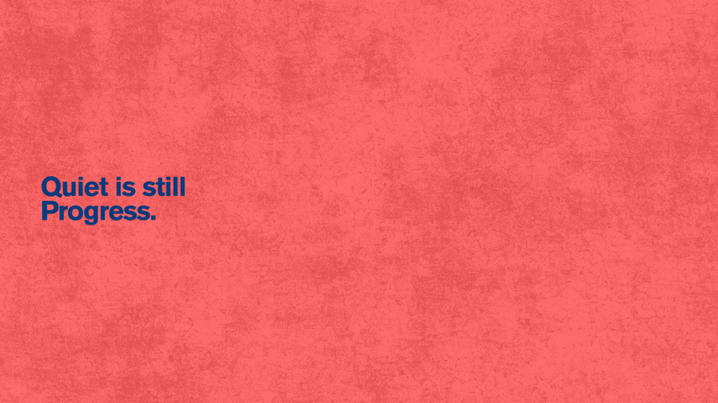 Quiet is still progress – Minimalist Digital Quote Art