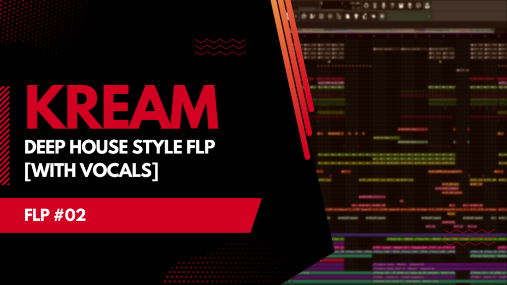 KREAM Deep House Style FLP [With Vocals]
