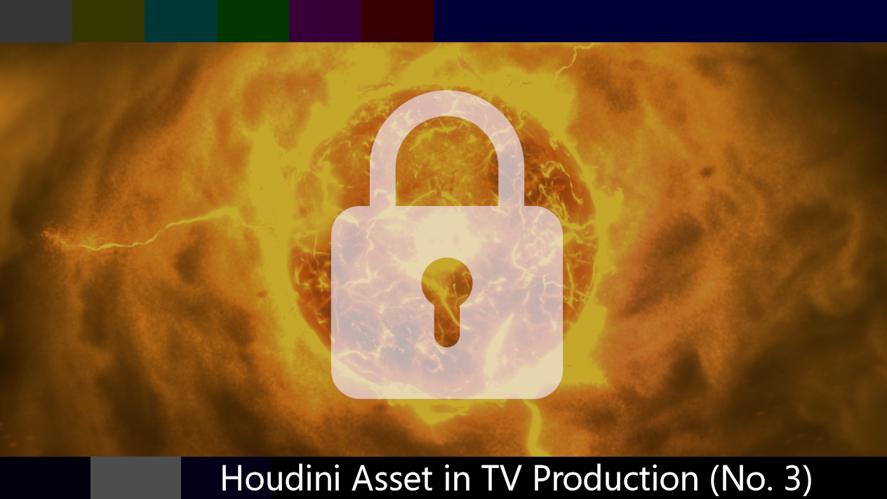 Houdini Asset in TV Production (No. 3)