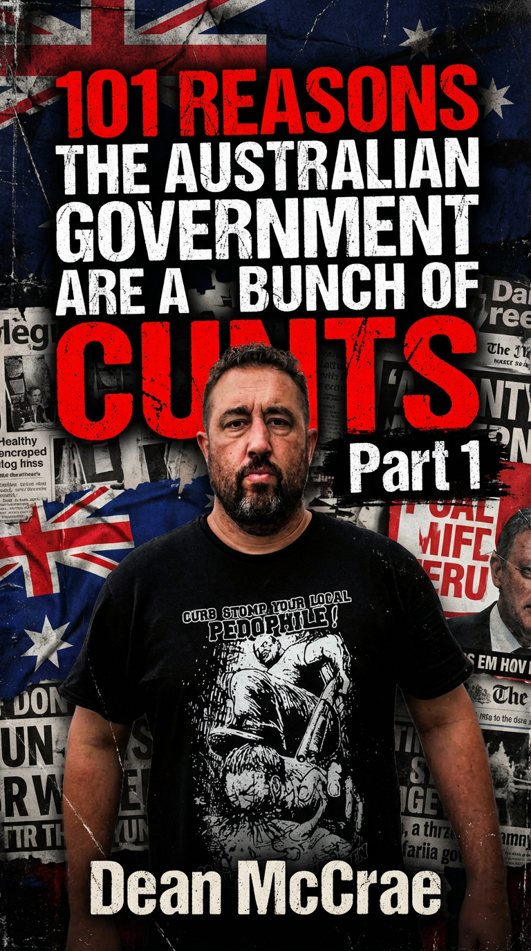 101 Reasons why the Australian Government are a bunch of Cunts- part 1