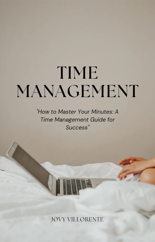 "How to Master Your Minutes: A Time Management Guide for Success"