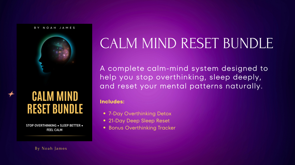 Calm Mind Reset Bundle (Deep Sleep + Overthinking Detox + Bonus Tracker)