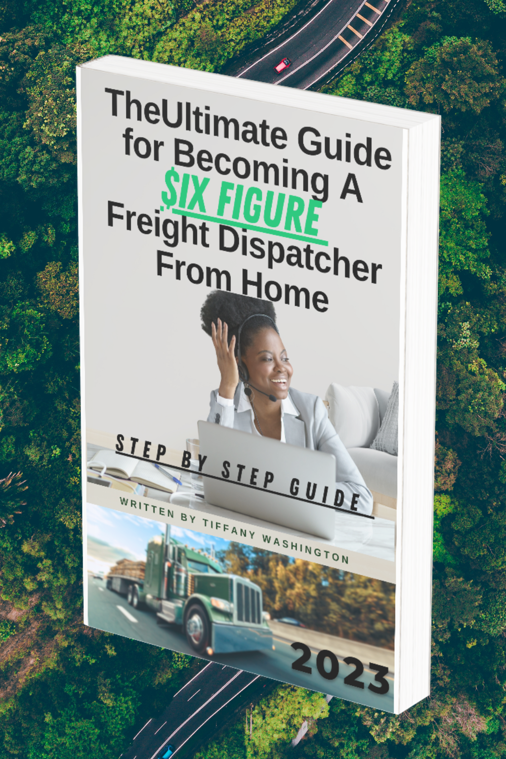 The Ultimate Guide for Becoming A Six Figure Freight Dispatcher from Home