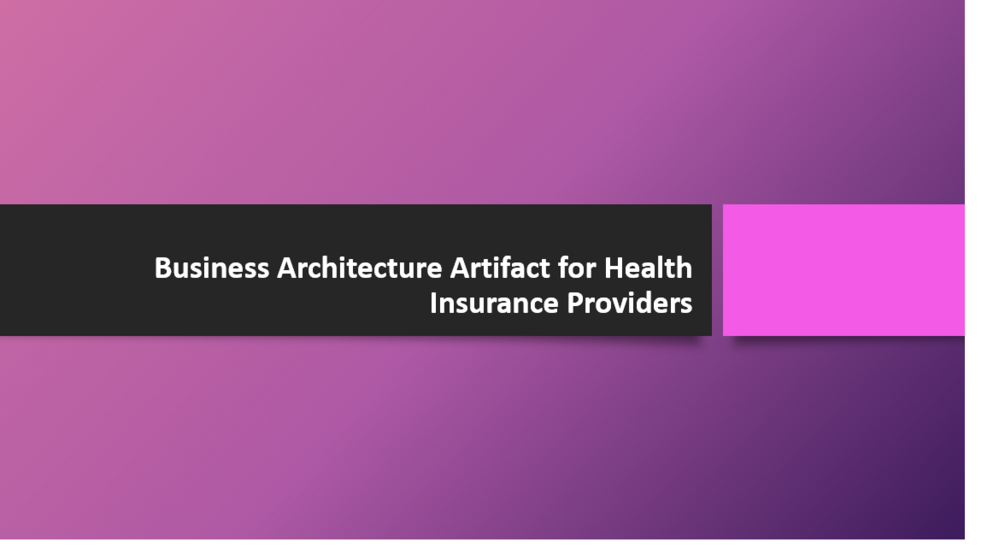 Business Architecture Artifact for Health Insurance Providers