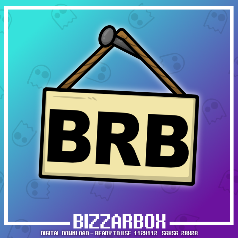 Streamer Emote: BRB Sign
