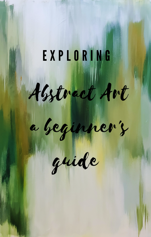 Exploring Abstract Art For Beginners