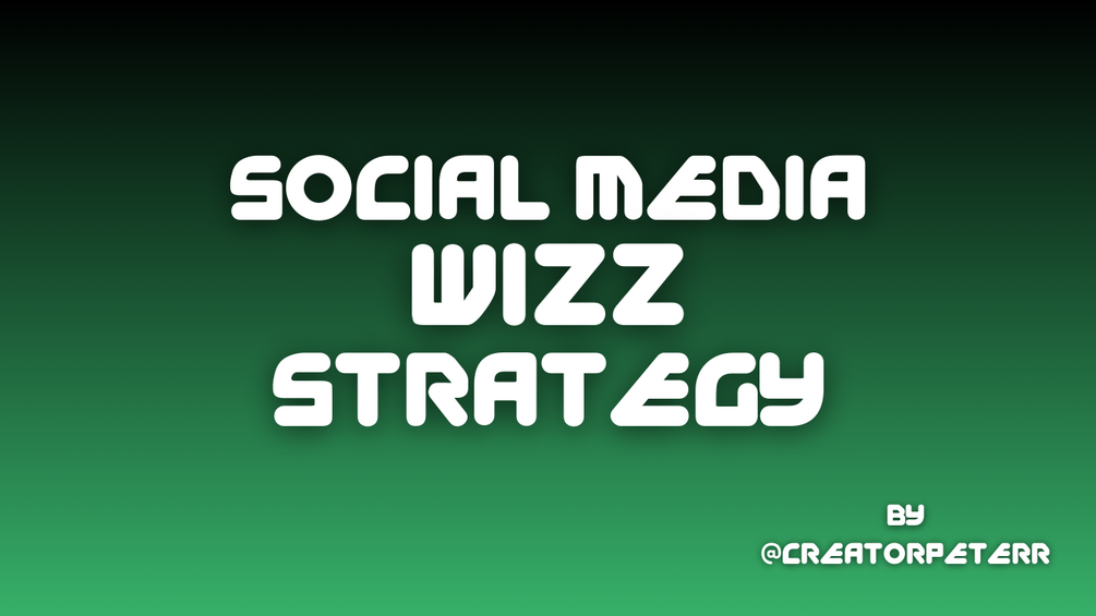 Social Media Wizz Strategy