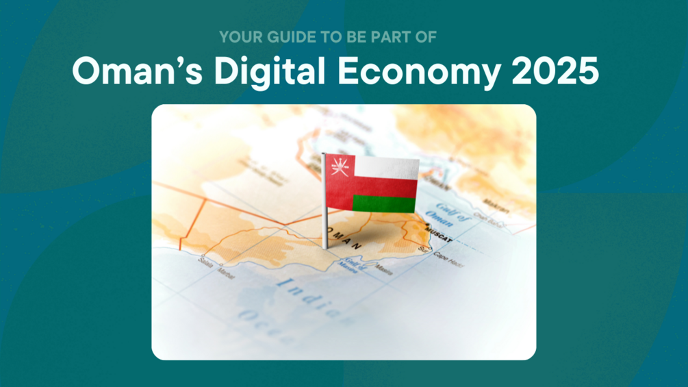 Your guide to Oman's Digital Economy 2025