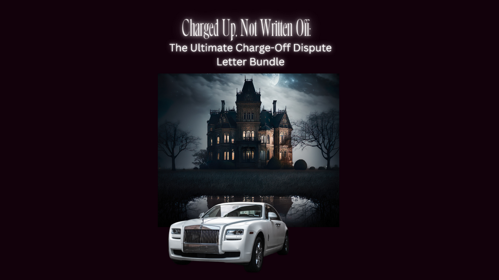 Charged Up, Not Written Off: The Ultimate Charge-Off Dispute Letter Bundle