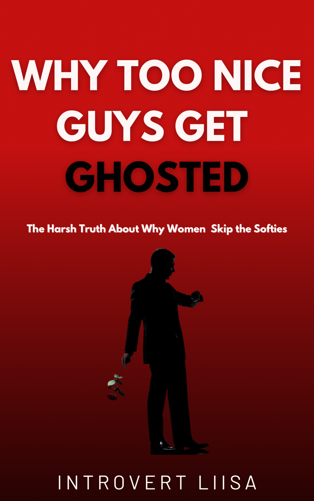 Why Too Nice Guys Get Ghosted