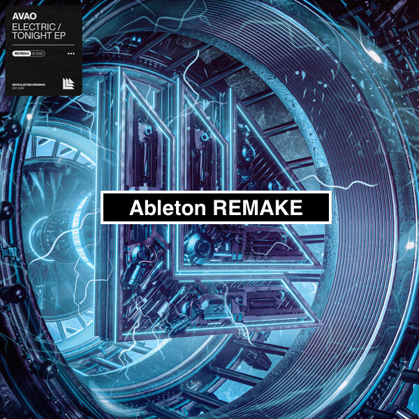 AVAO - Electric [REMAKE] Ableton Templete