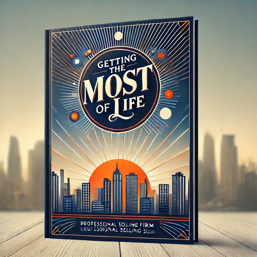 “Getting the best out of life”