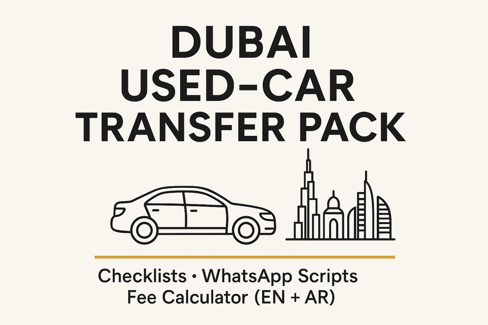 Dubai Used-Car Transfer Pack (EN + AR): RTA Steps, Checklists + Calculator