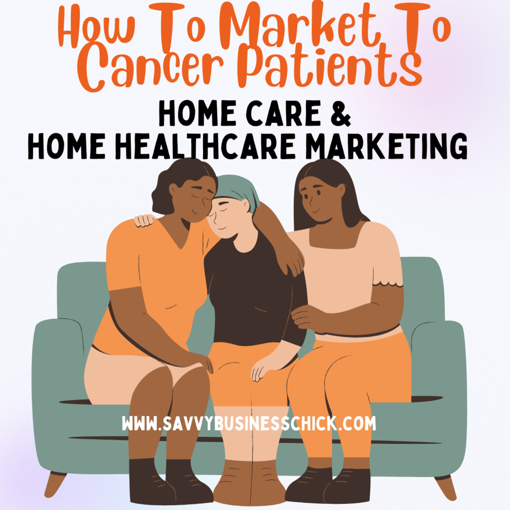 How To Market To Cancer Patients - Part 3️⃣