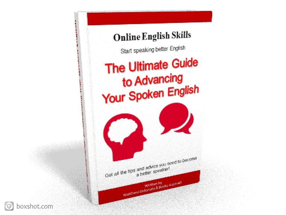 The Ultimate Guide to Advancing Your Spoken English!