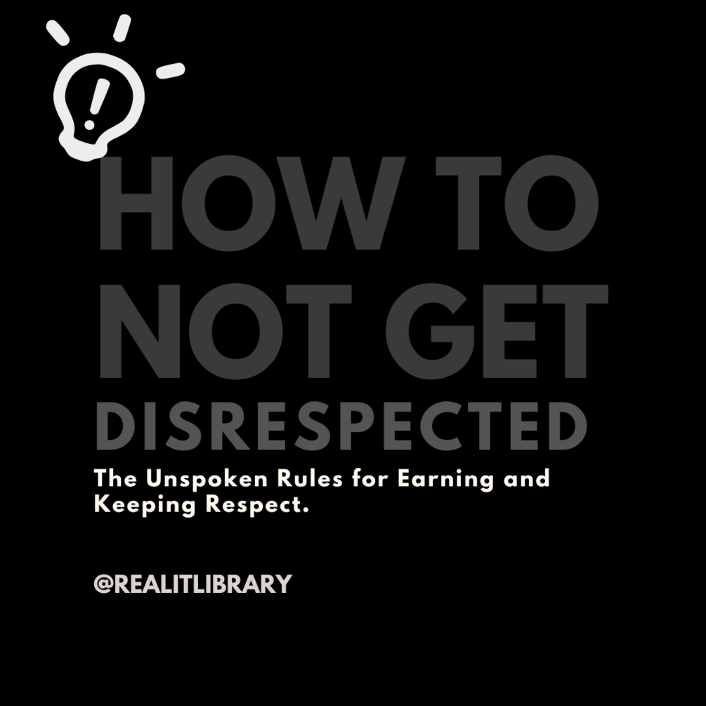 How to Not Get Disrespected