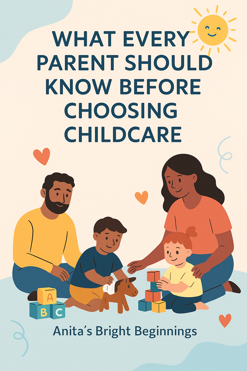 What Every Parent Should Know Before Choosing Childcare