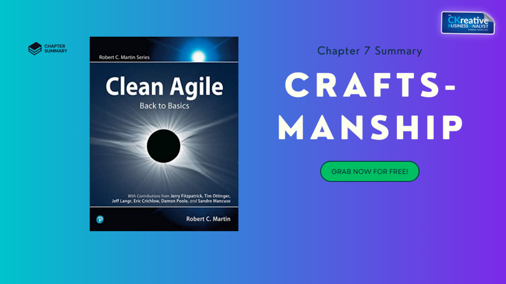 Clean Agile Summary PDF (Chapter 7 - Craftsmanship)