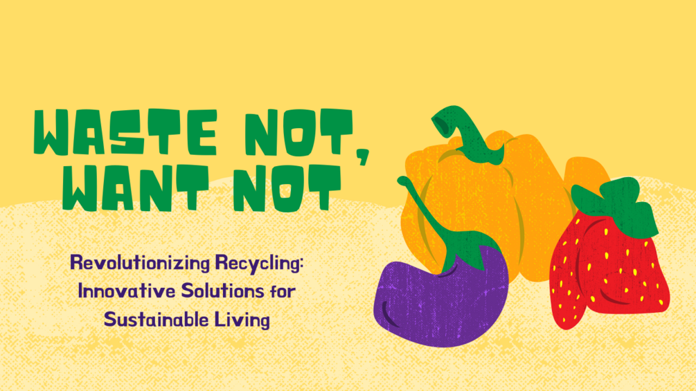 Waste Not, Want Not