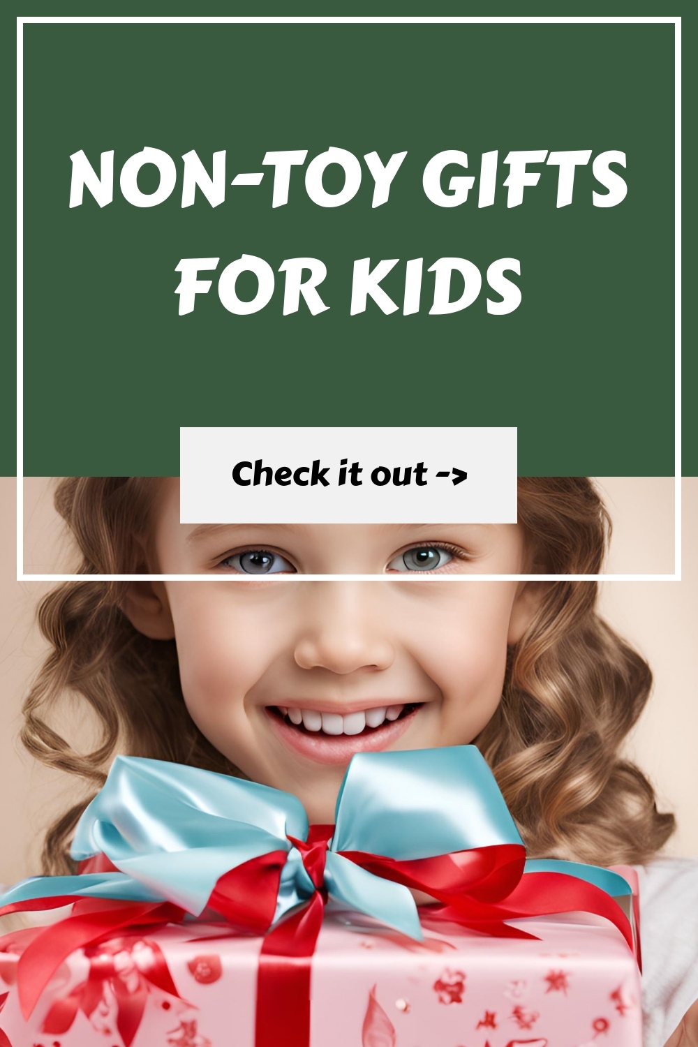 Give Smiles, Not Clutter: Non-Toy Gifts for Kids