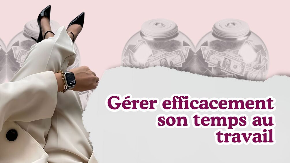 Gérer son temps efficacement au travail