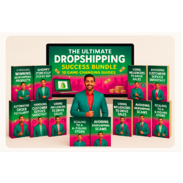 The Ultimate Dropshipping Success Bundle – 10 Game-Changing Guides for ...