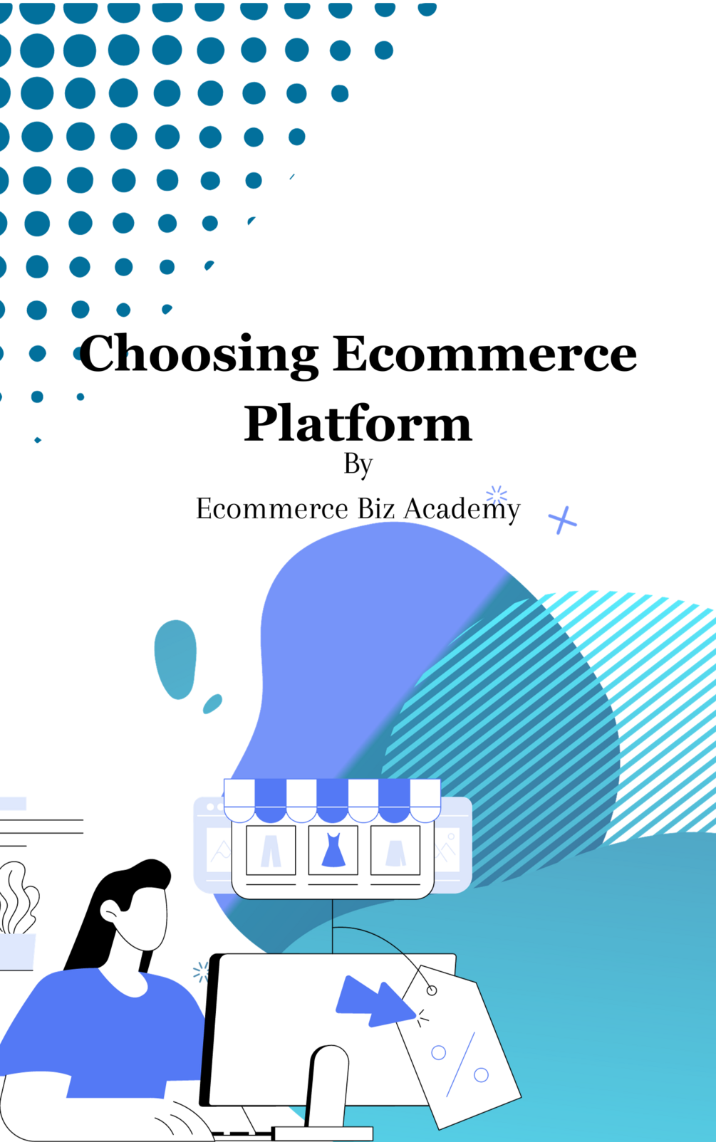 Choosing Ecommerce Platform