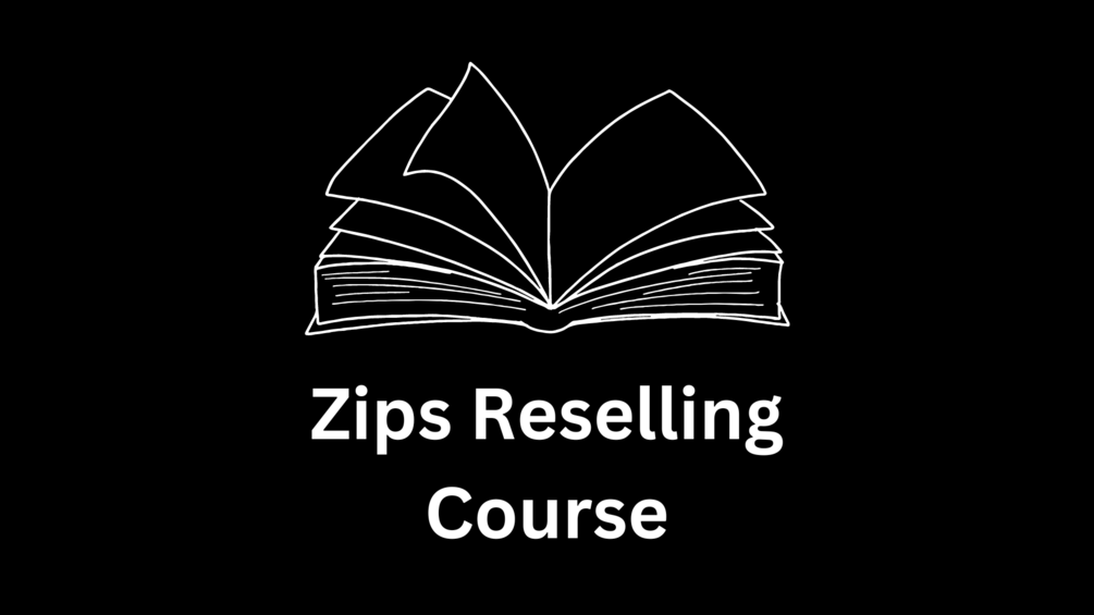 Zips Reselling Course