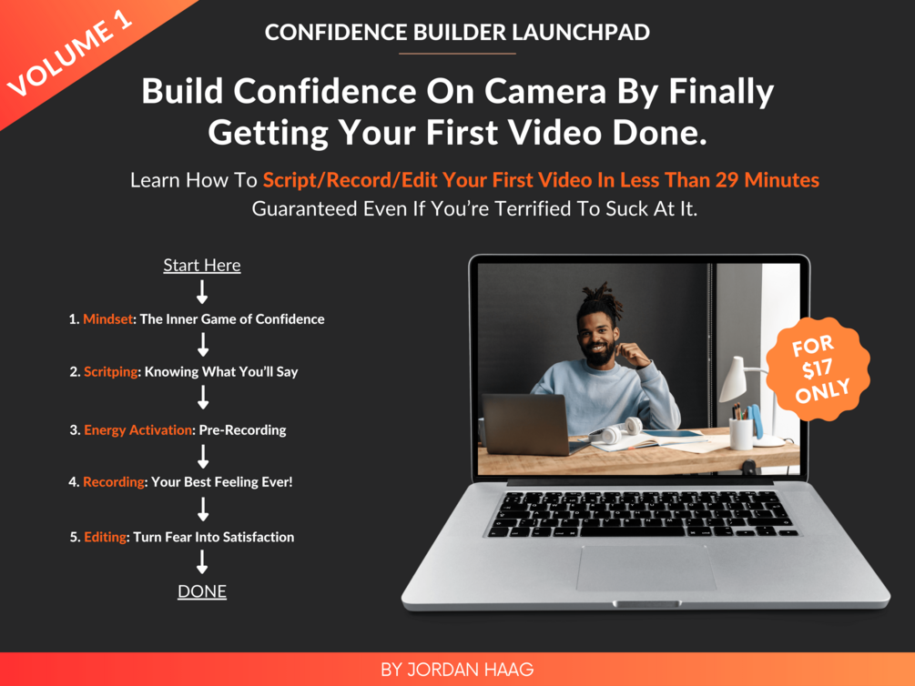Confidence Builder Launchpad: Build Confidence On Camera By Finally Getting Your First Video Done.