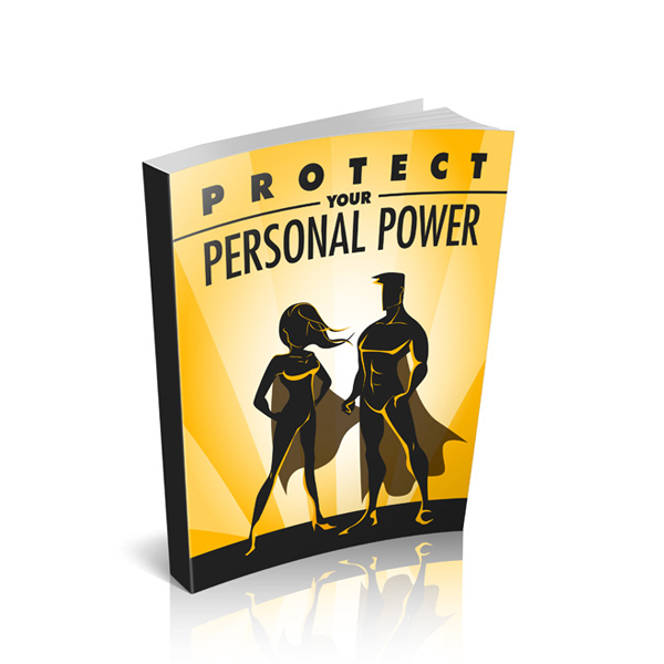 Protect Your Personal Power