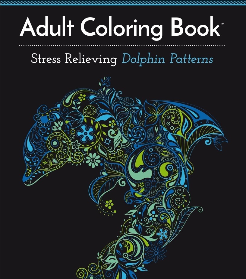 Adult Coloring Book - Stress Relieving Dolphin Patterns