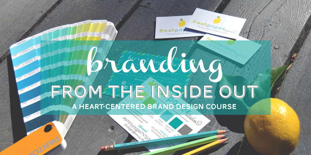 Branding from the Inside Out - A 6 Week Ecourse