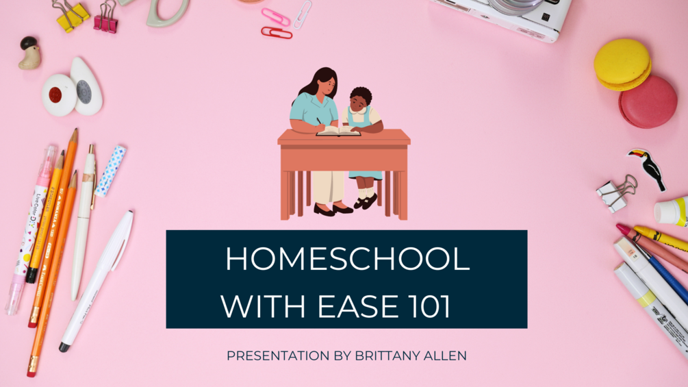 Homeschool with Ease 101