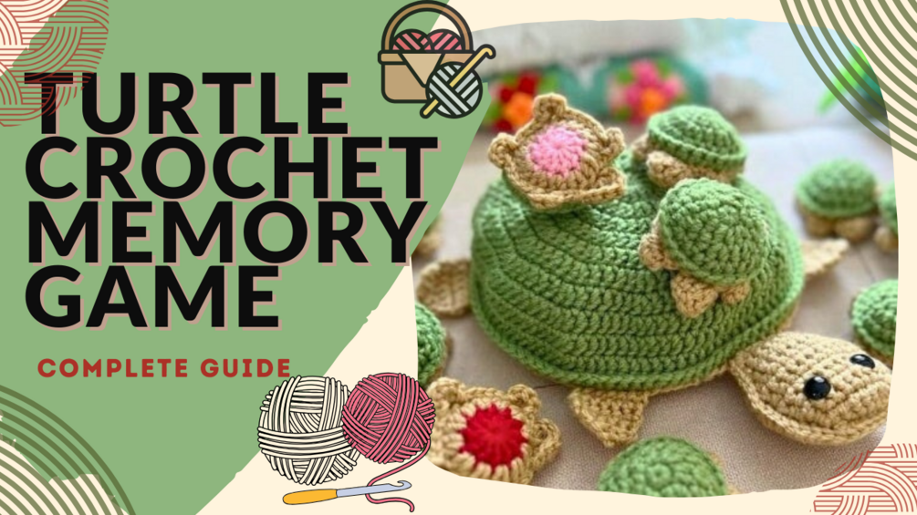 Turtle Crochet Memory Game Complete Guide