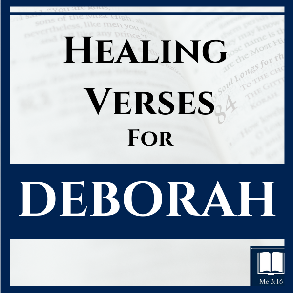 Healing Verses for Deborah